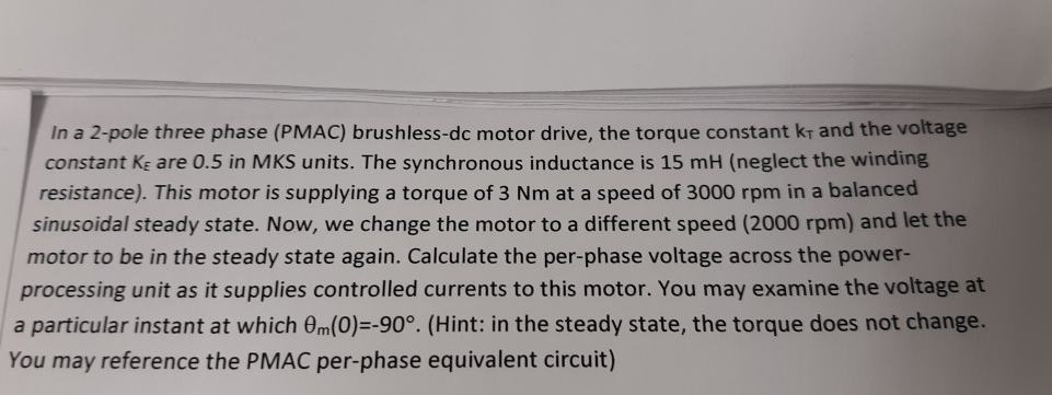 Solved In a 2-pole three phase (PMAC) brushless-dc motor | Chegg.com