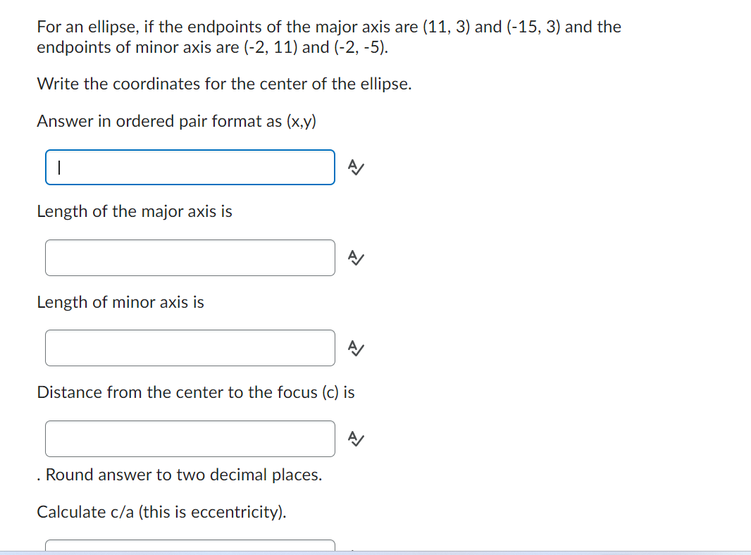 Solved For an ellipse, if the endpoints of the major axis | Chegg.com