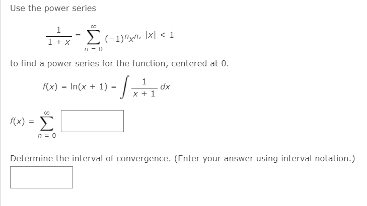 Solved Use The Power Series 1 1 X N 0 To Find A Power