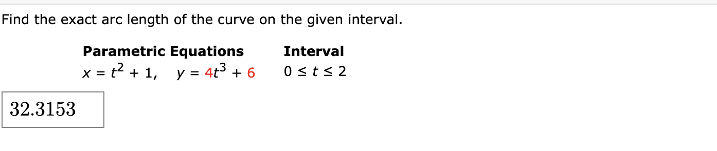 Solved Find the exact arc length of the curve on the given | Chegg.com