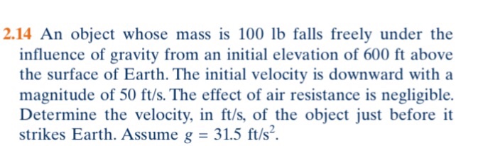 Solved 2.14 An object whose mass is 100 lb falls freely | Chegg.com