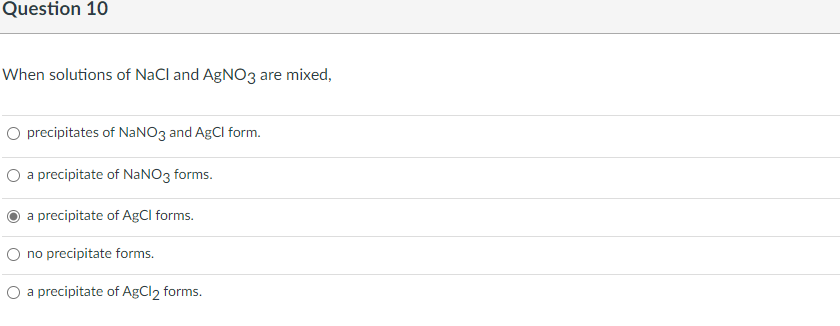 Solved When solutions of NaCl and AgNO3 are mixed, | Chegg.com