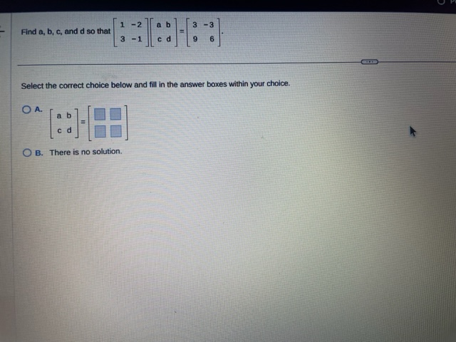 Solved Find a,b,c, and d so that [13−2−1][acbd]=[39−36] | Chegg.com