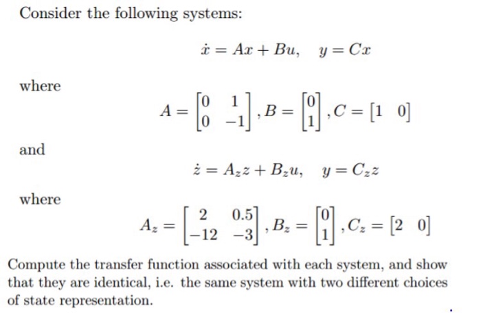 Solved Consider the following systems: x dot = Ax + Bu, y = | Chegg.com