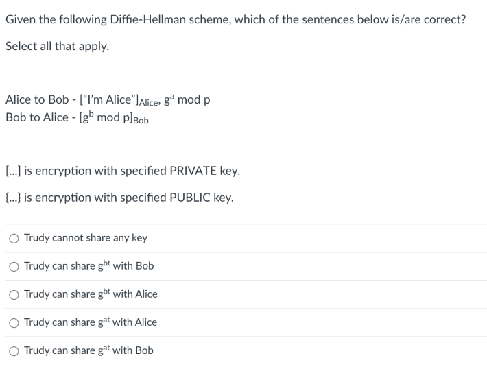 Solved Given the following Diffie-Hellman scheme, which of | Chegg.com Solved Given the following Diffie-Hellman scheme, which of | Chegg.com