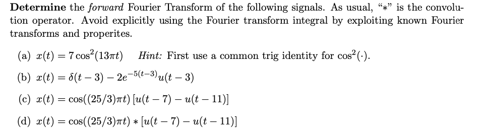Solved Determine the forward Fourier Transform of the | Chegg.com