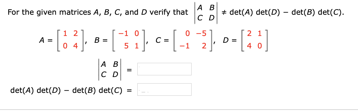 Solved For the given matrices A, B, C, and D verify that A B | Chegg.com