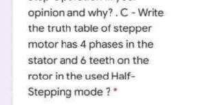 Solved opinion and why?.C - Write the truth table of stepper | Chegg.com