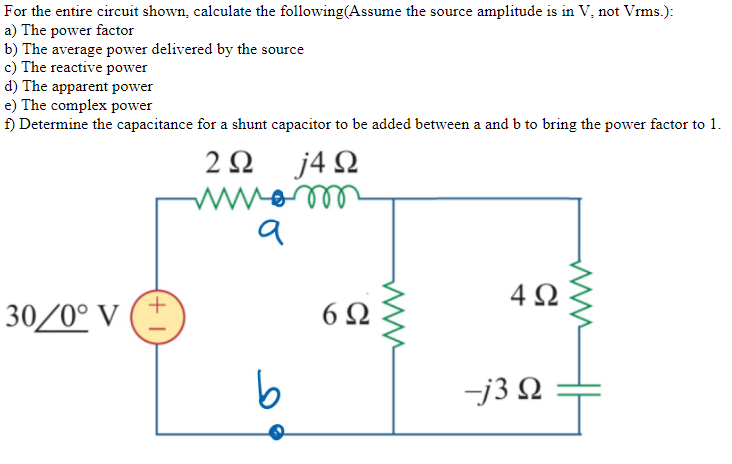 Solved For the entire circuit shown, calculate the | Chegg.com