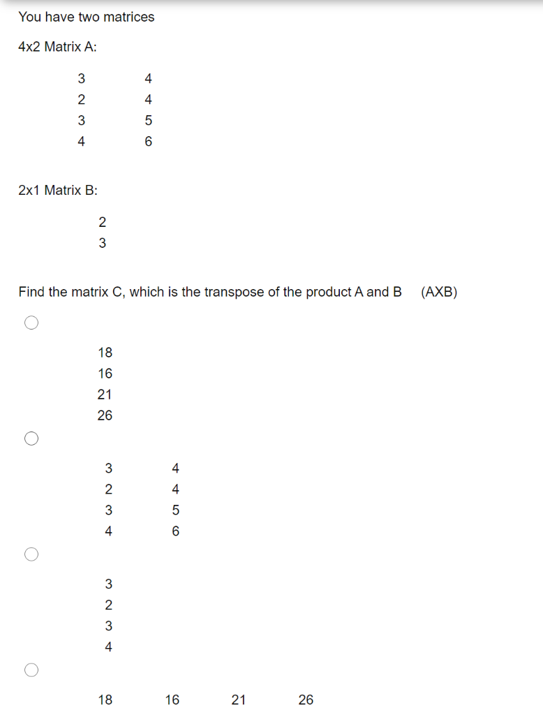 Solved You have two matrices 4x2 Matrix A: 3 4 2 4 3 5 4 6 | Chegg.com