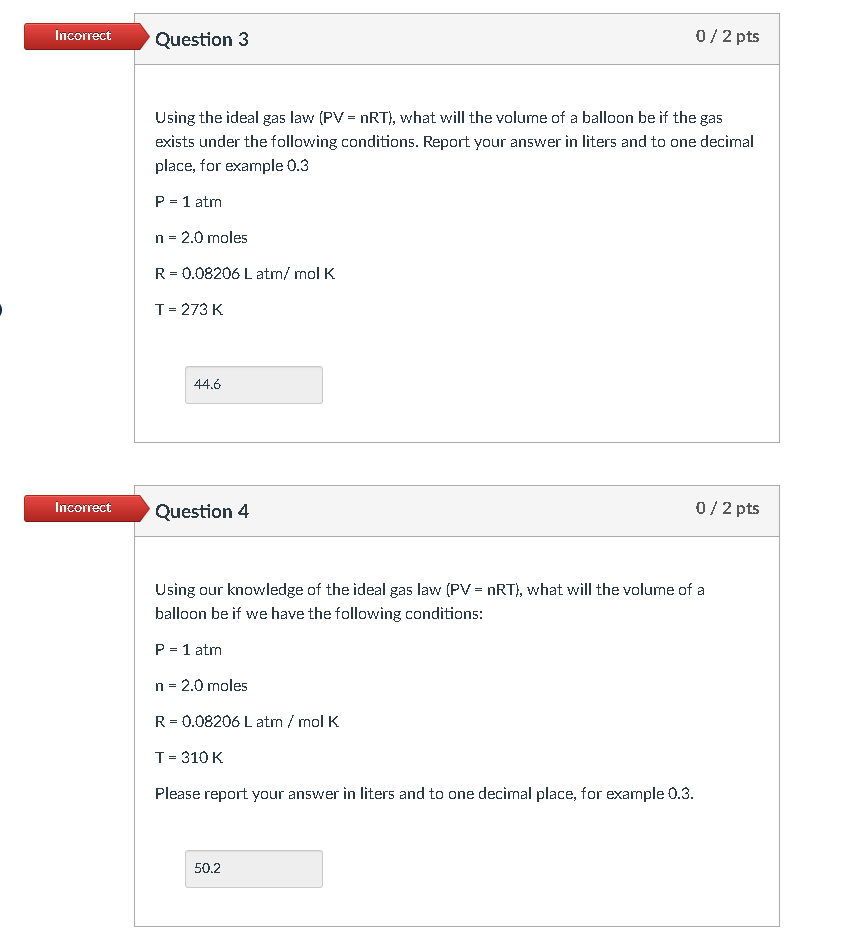 Using the ideal gas law (PV=nRT), what will the | Chegg.com