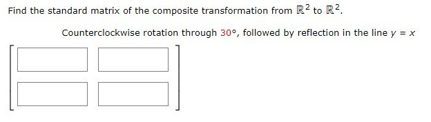 Solved Find the standard matrix of the composite | Chegg.com