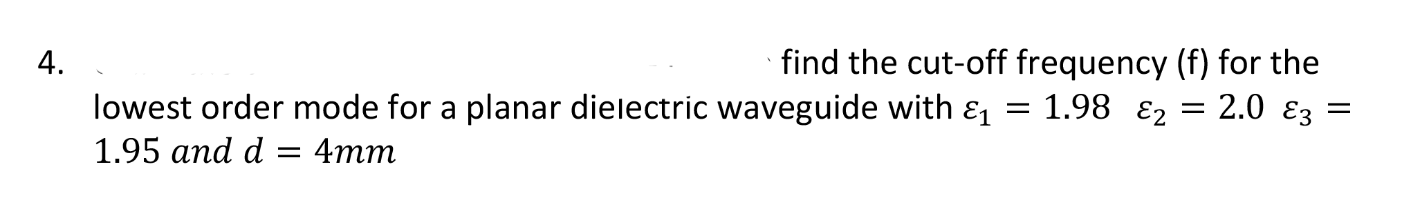 Solved 4. find the cut-off frequency (f) for the lowest | Chegg.com