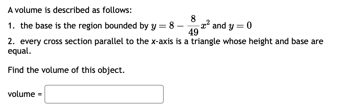 Solved A volume is described as follows: 1. the base is the | Chegg.com