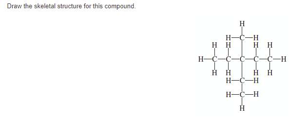 Solved Draw the skeletal structure for this compound. H-C H | Chegg.com