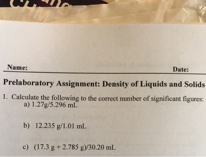 Solved Date: Name: Prelaboratory Assignment: Density of | Chegg.com