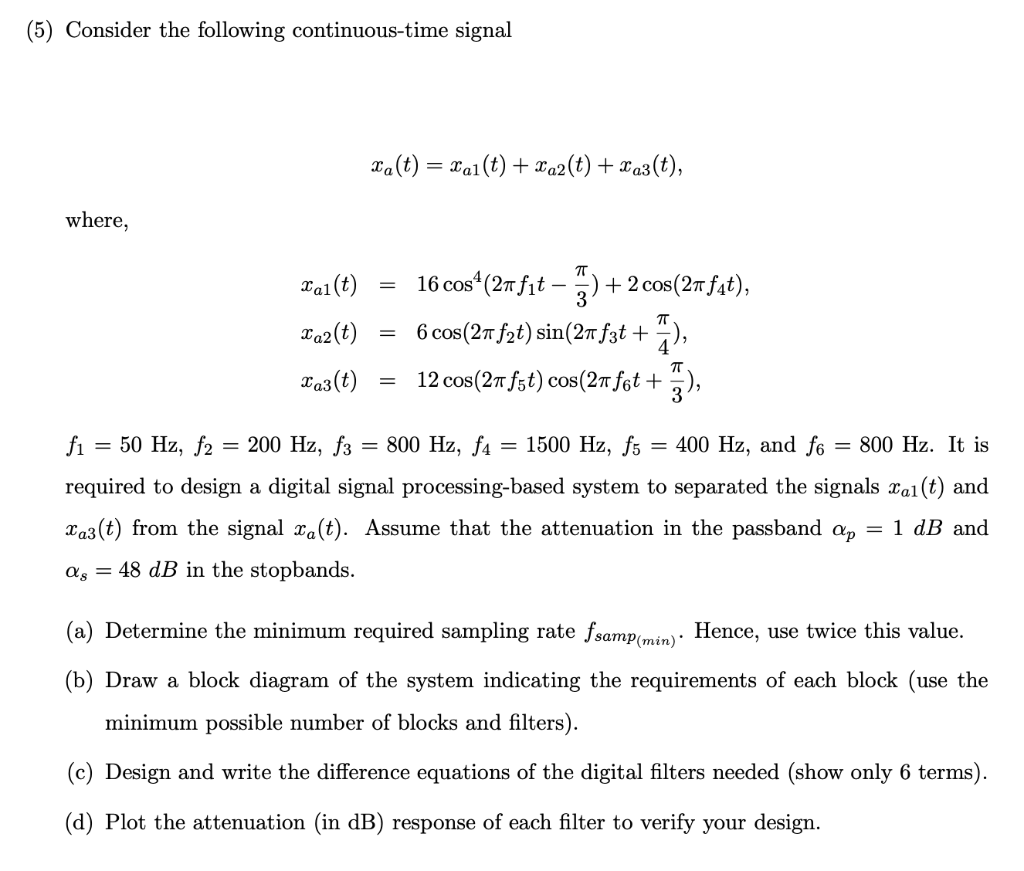 Solved (5) Consider the following continuous-time signal | Chegg.com