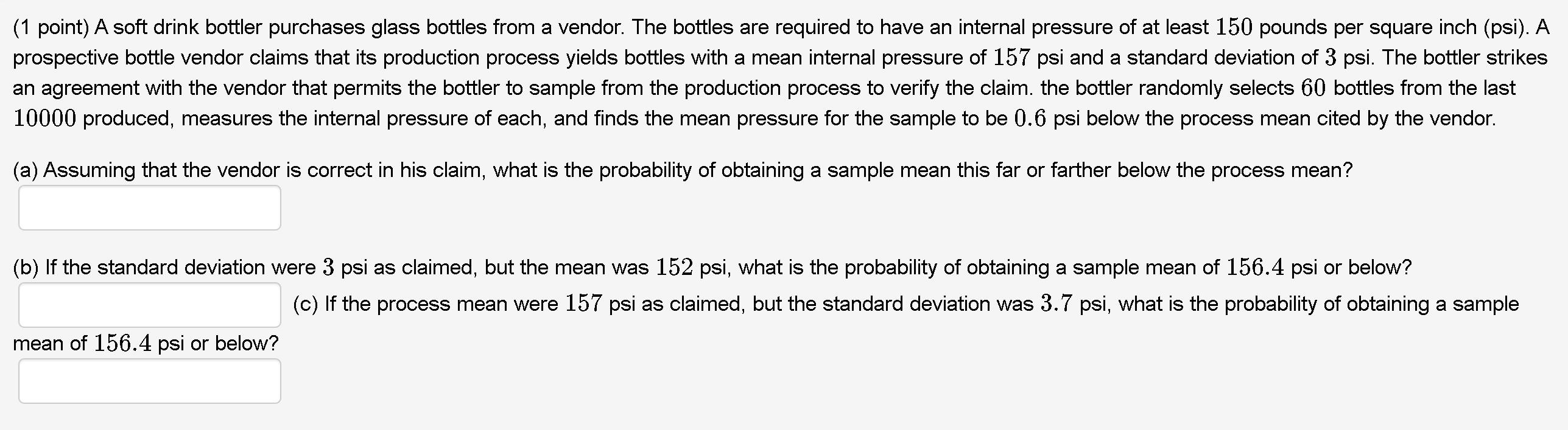 Solved ( 1 point) A soft drink bottler purchases glass | Chegg.com