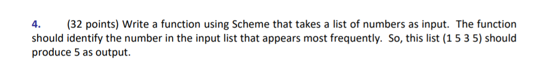 Solved 4. (32 points) Write a function using Scheme that | Chegg.com