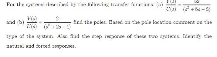 Solved For the systems described by the following transfer | Chegg.com