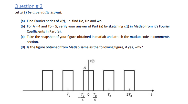 Solved Question \# 2 Let x(t) be a periodic signal, (a) Find | Chegg.com