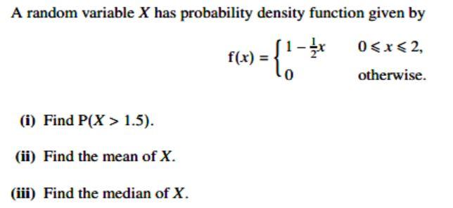 Solved A random variable X has probability density function | Chegg.com