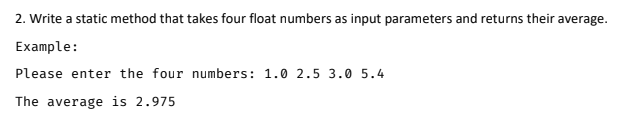 Solved 2. Write a static method that takes four float | Chegg.com