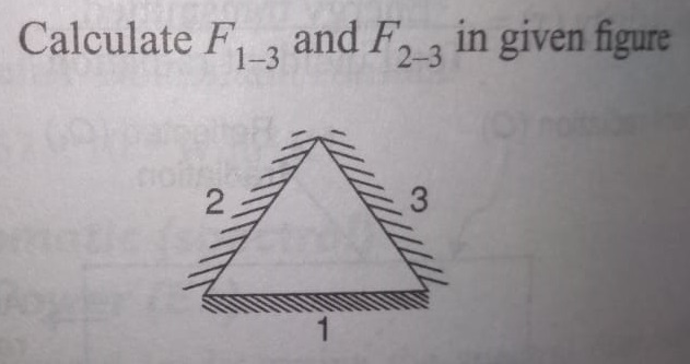 Solved Calculate F1-3 and F2-3 in given figure 2 | Chegg.com