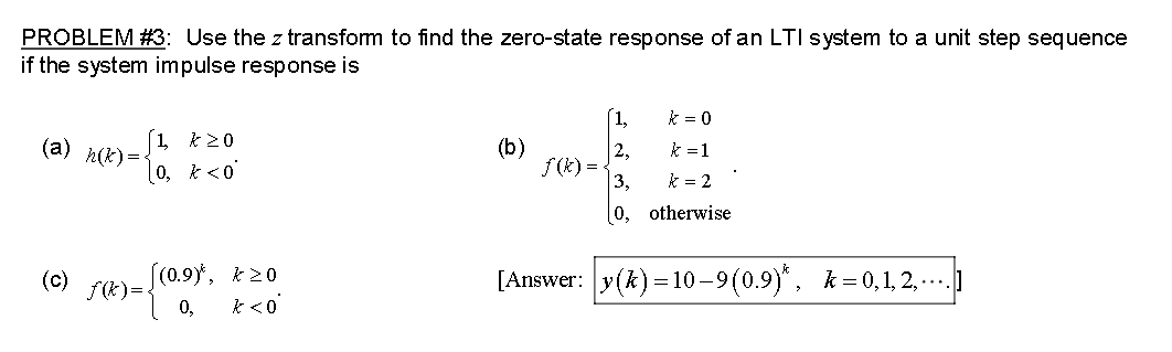 Solved PROBLEM #3: Use the z transform to find the | Chegg.com