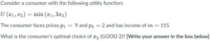 Solved Consider a consumer with the following utility | Chegg.com