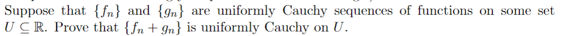 Solved Suppose that {fn} and {gn} are uniformly Cauchy | Chegg.com