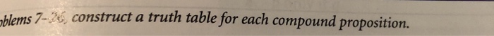 Solved lems 7-, construct a truth table for each compound | Chegg.com