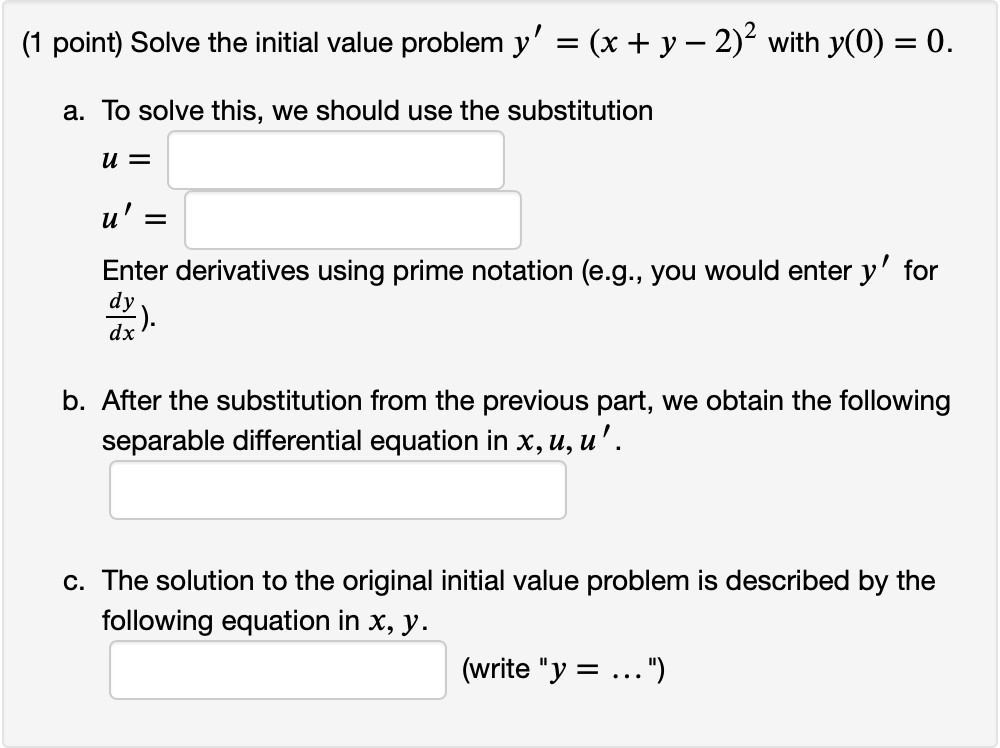 Solved (1 point) Solve the initial value problem y' = (x + y | Chegg.com Solved (1 point) Solve the initial value problem y' = (x + y | Chegg.com
