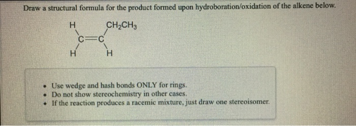 Solved Draw a structural formula for the alkene you would | Chegg.com