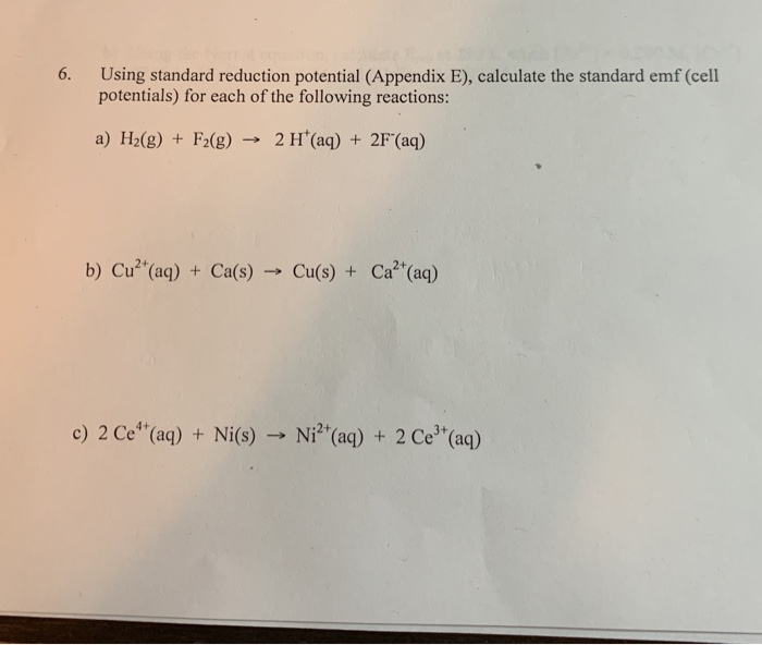 Solved 6. Using standard reduction potential (Appendix E), | Chegg.com