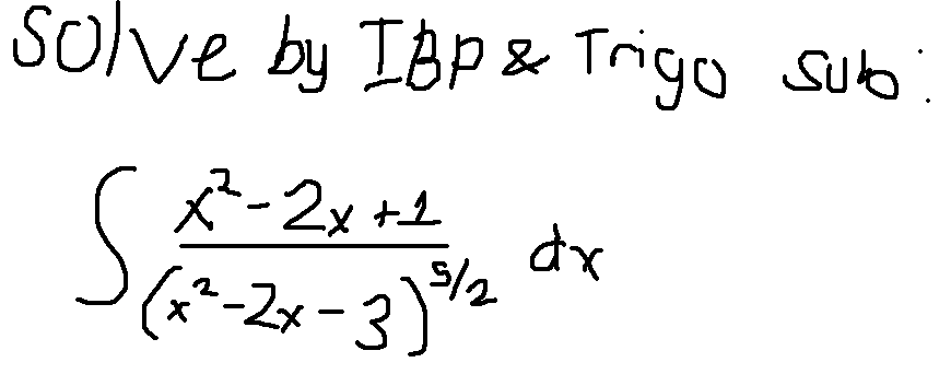 Solved solve by IBP & Trigo Sub S XP-2x +1 dx (x-2x-3)2 S/ | Chegg.com