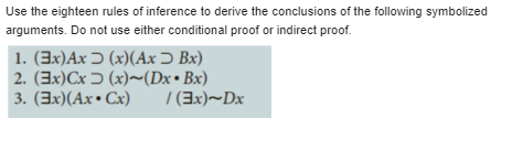 Solved Use the eighteen rules of inference to derive the | Chegg.com