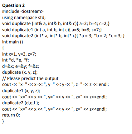 Solved Question 2 #include using namespace std; void | Chegg.com