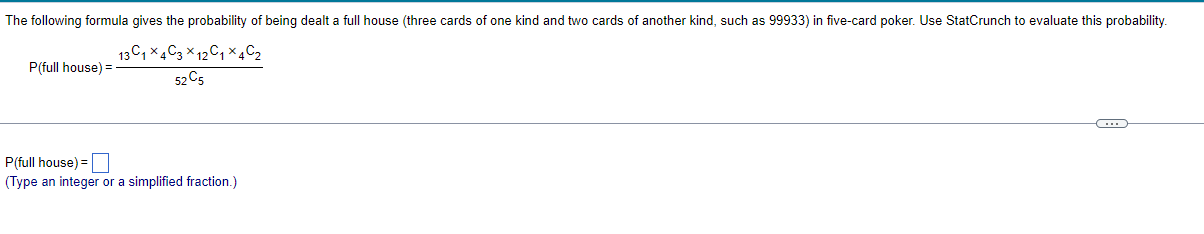 Solved P( full house )=52C513C1×4C3×12C1×4C2 P (full house | Chegg.com