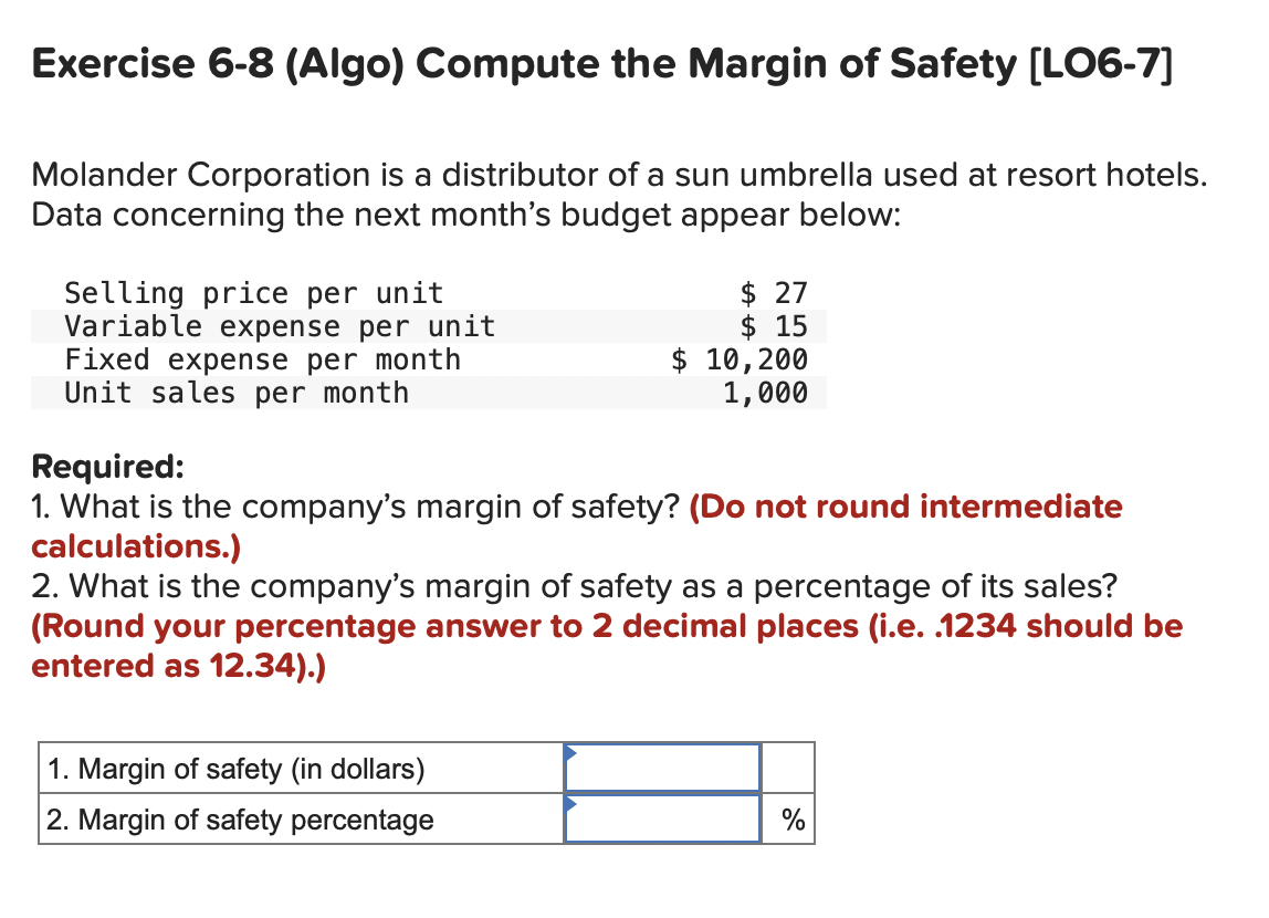Solved Exercise 6-8 (Algo) Compute the Margin of Safety | Chegg.com Solved Exercise 6-8 (Algo) Compute the Margin of Safety | Chegg.com