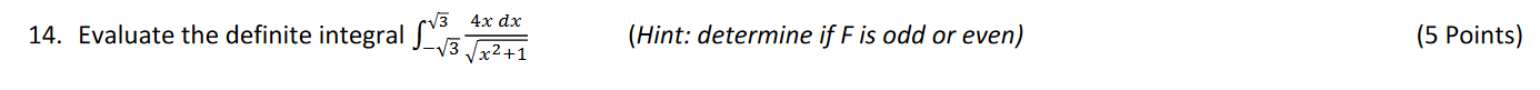 Solved 14. Evaluate the definite integral ∫ 4𝑥𝑥 𝑑𝑑𝑥𝑥 | Chegg.com