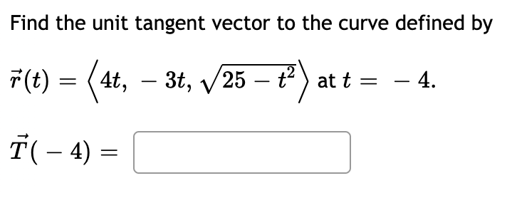 Solved Find the unit tangent vector to the curve defined by | Chegg.com