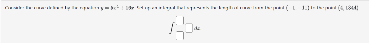Solved Consider the curve defined by the equation y=5x4+16x. | Chegg.com