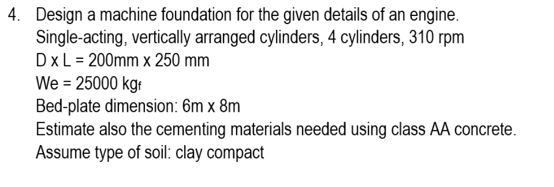 4. Design a machine foundation for the given details | Chegg.com
