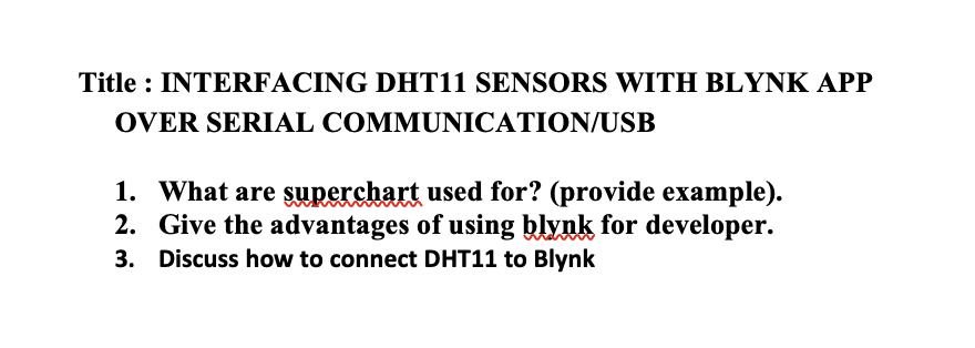 Solved Title : INTERFACING DHT11 SENSORS WITH BLYNK APP OVER | Chegg.com