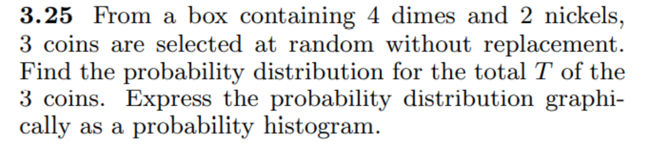 Solved 3.25 From a box containing 4 dimes and 2 nickels, 3 | Chegg.com