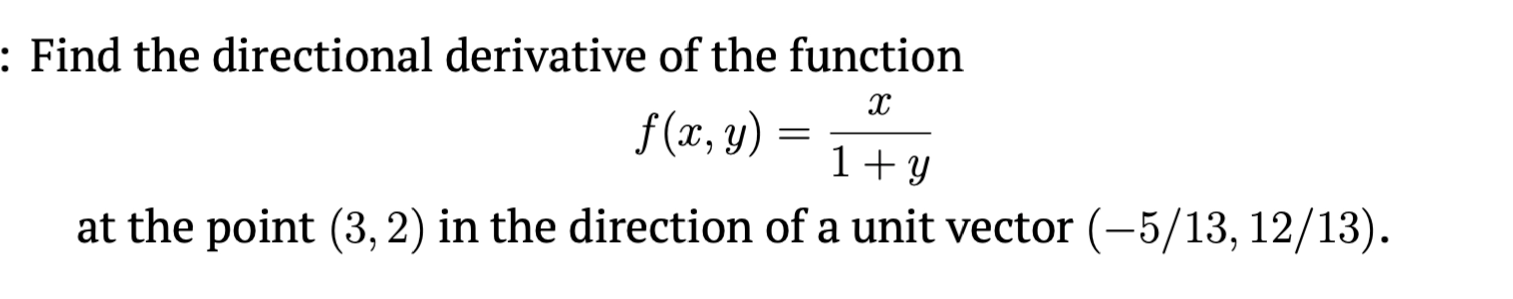 Solved : Find the directional derivative of the | Chegg.com