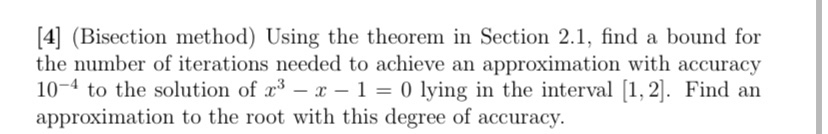Solved [4] (Bisection method) Using the theorem in Section | Chegg.com