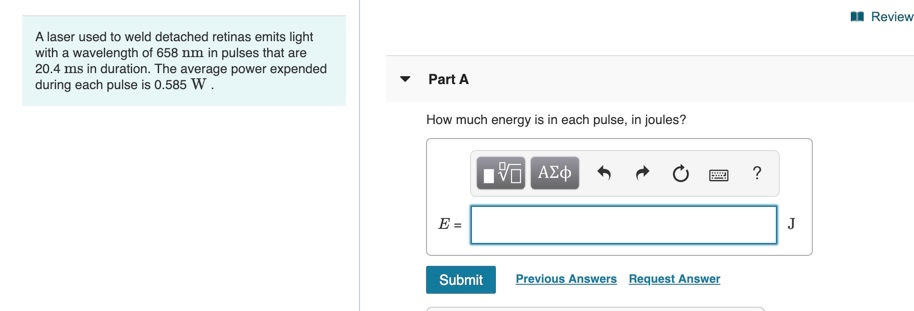 Solved A Review A laser used to weld detached retinas emits | Chegg.com