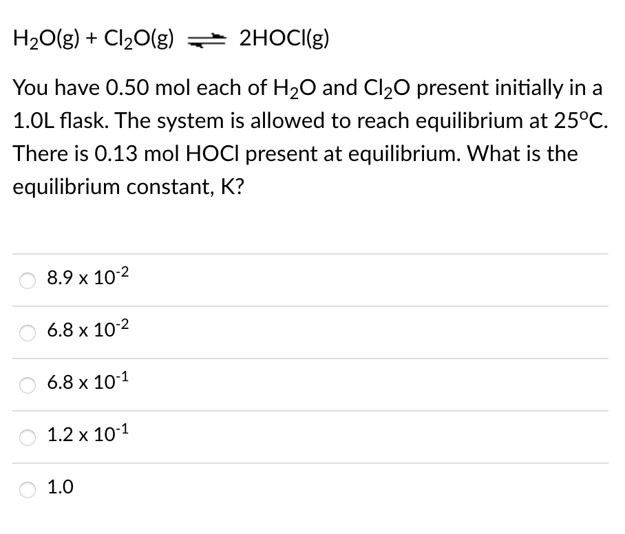 Solved H2O(g) + Cl2O(g) + 2HOCl(g) You have 0.50 mol each of | Chegg.com